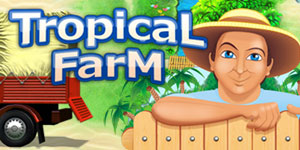 Tropical Farm | GameHouse